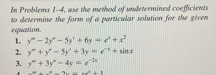 Solved In Problems 1-4, use the method of undetermined | Chegg.com