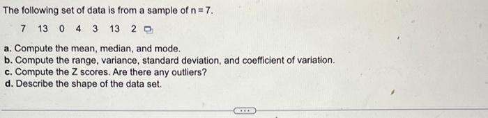 Solved The following set of data is from a sample of n=7. a. | Chegg.com