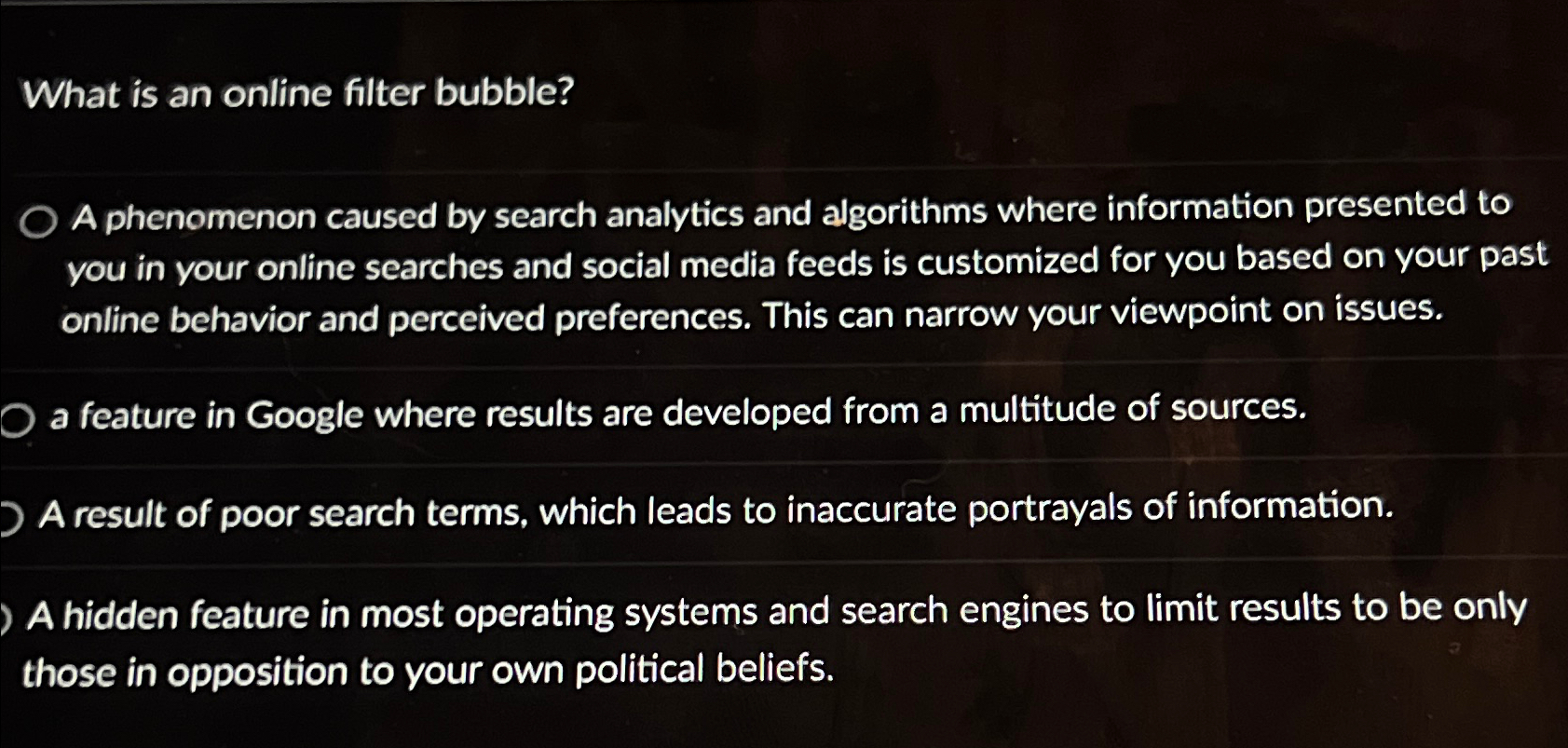 Solved What is an online filter bubble?A phenomenon caused | Chegg.com