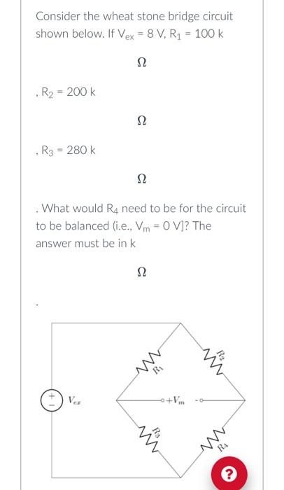 Solved Consider the wheat stone bridge circuit shown below. | Chegg.com