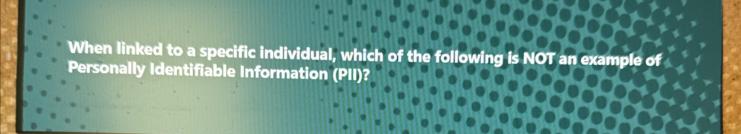 Solved When linked to a specific individual, which of the | Chegg.com