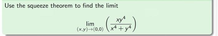 Solved Use the squeeze theorem to find the limit | Chegg.com