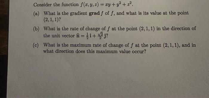 Solved Consider the function f(x,y,z)=xy+y2+z2. (a) What is | Chegg.com