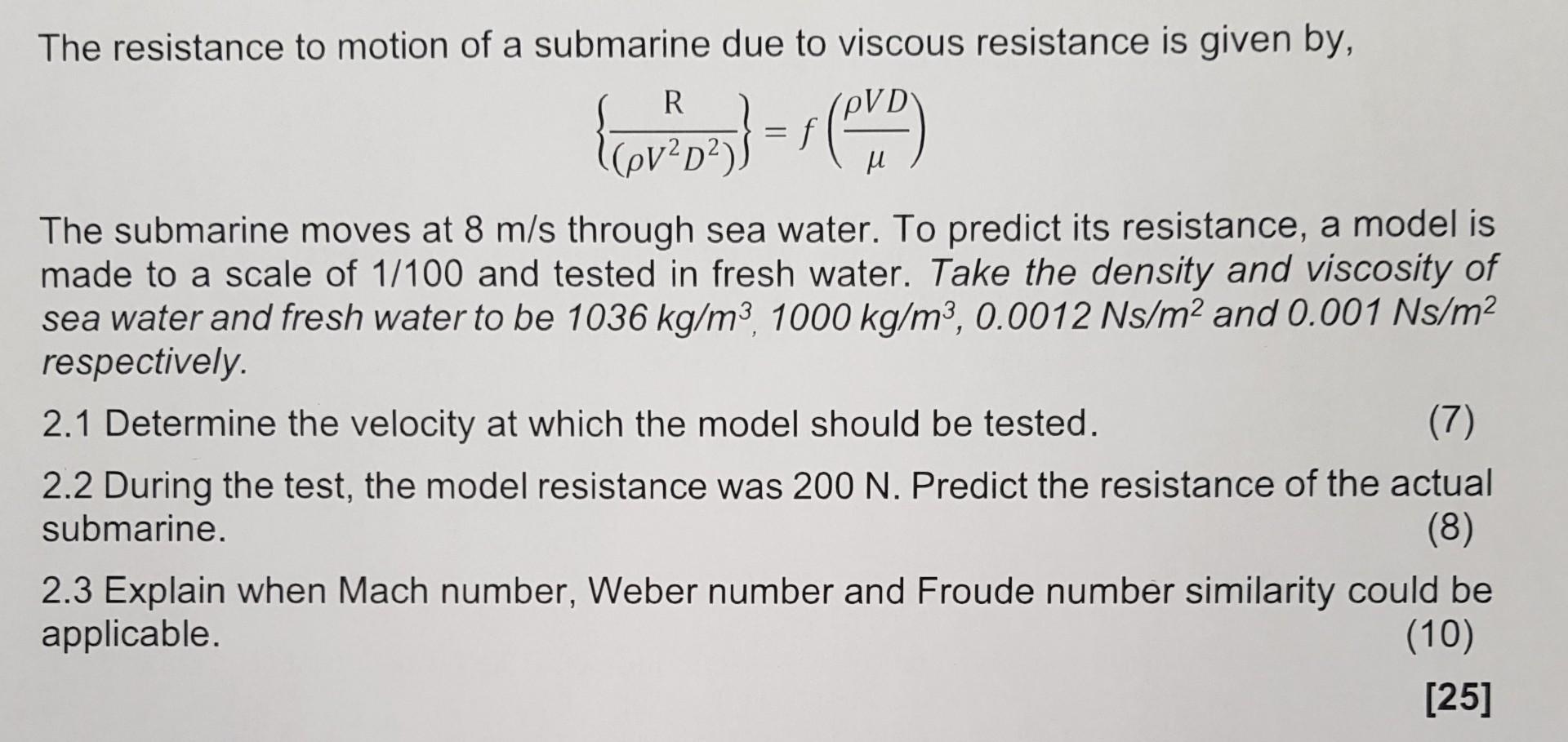 Solved The resistance to motion of a submarine due to | Chegg.com