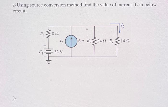 Solved 2- Using source conversion method find the value of | Chegg.com
