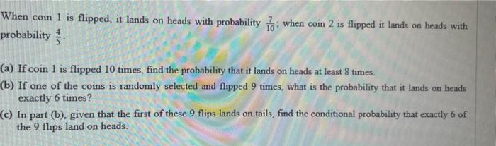 Solved When coin 1 is flipped, it lands on heads with | Chegg.com