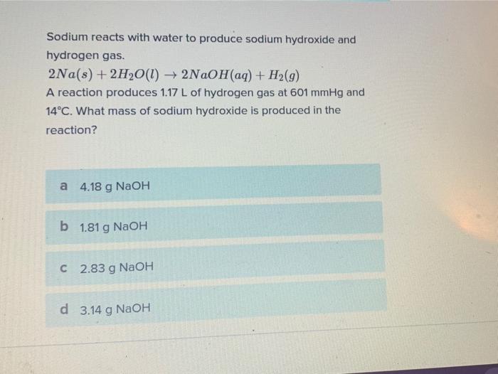 Solved Sodium reacts with water to produce sodium hydroxide | Chegg.com