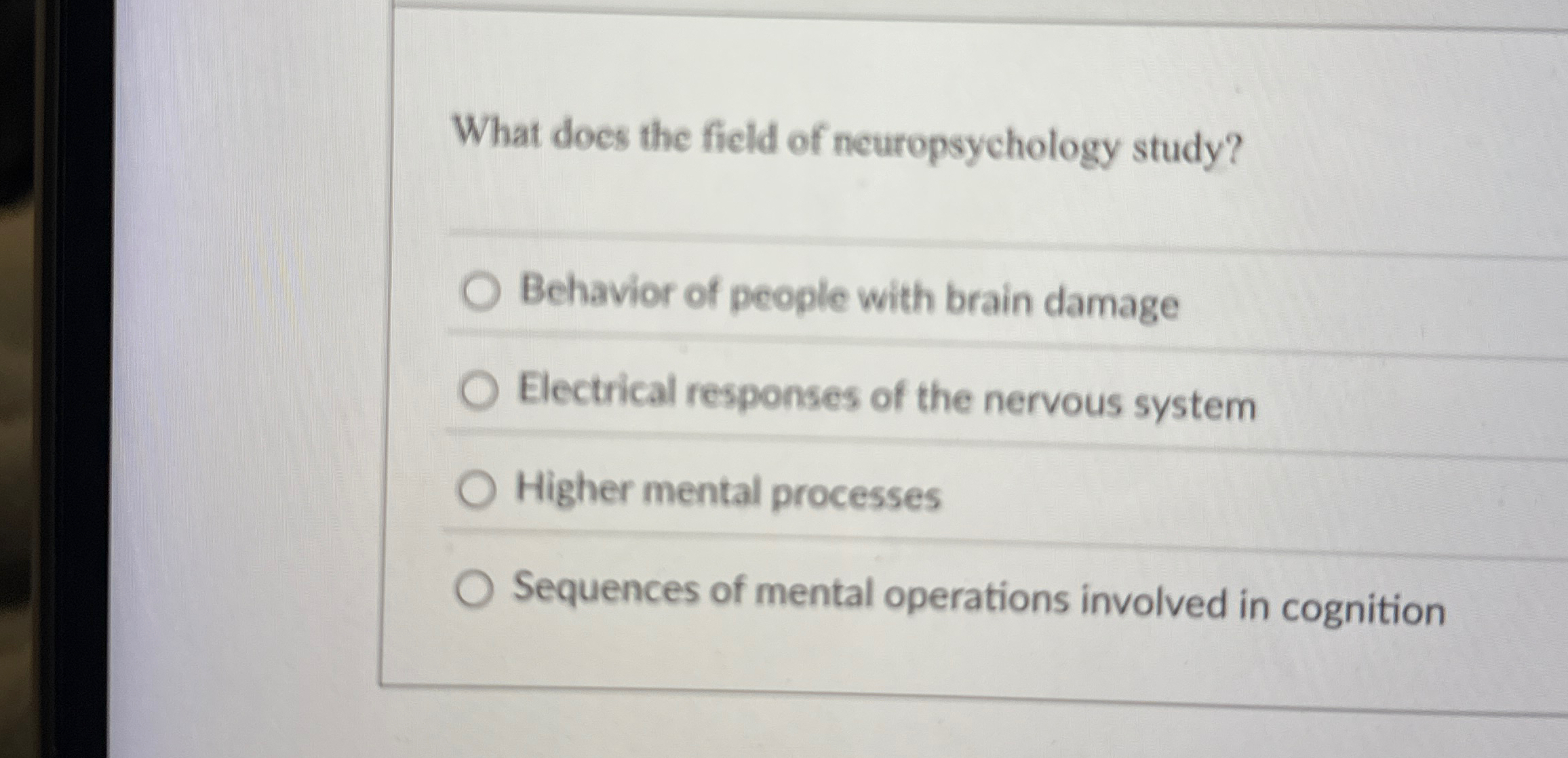 What does the field of neuropsychology study?Behavior | Chegg.com