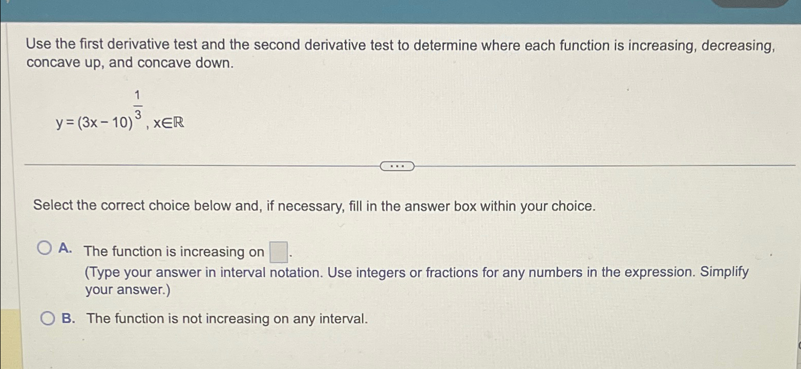 Solved Use The First Derivative Test And The Second