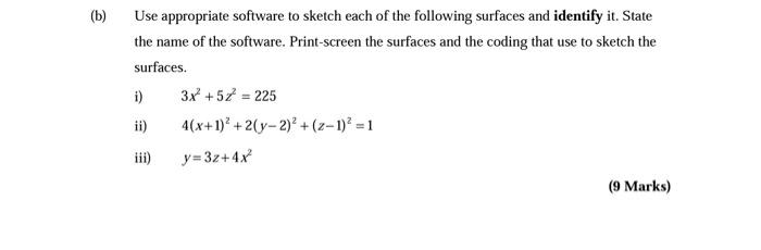 Solved (b) Use appropriate software to sketch each of the | Chegg.com