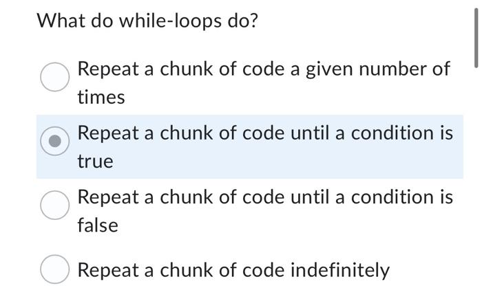Solved What do while-loops do? Repeat a chunk of code a | Chegg.com