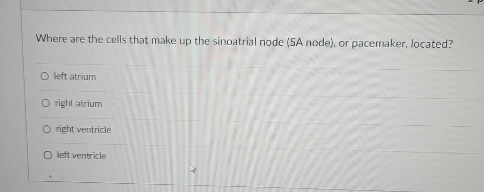 Solved Where are the cells that make up the sinoatrial node | Chegg.com