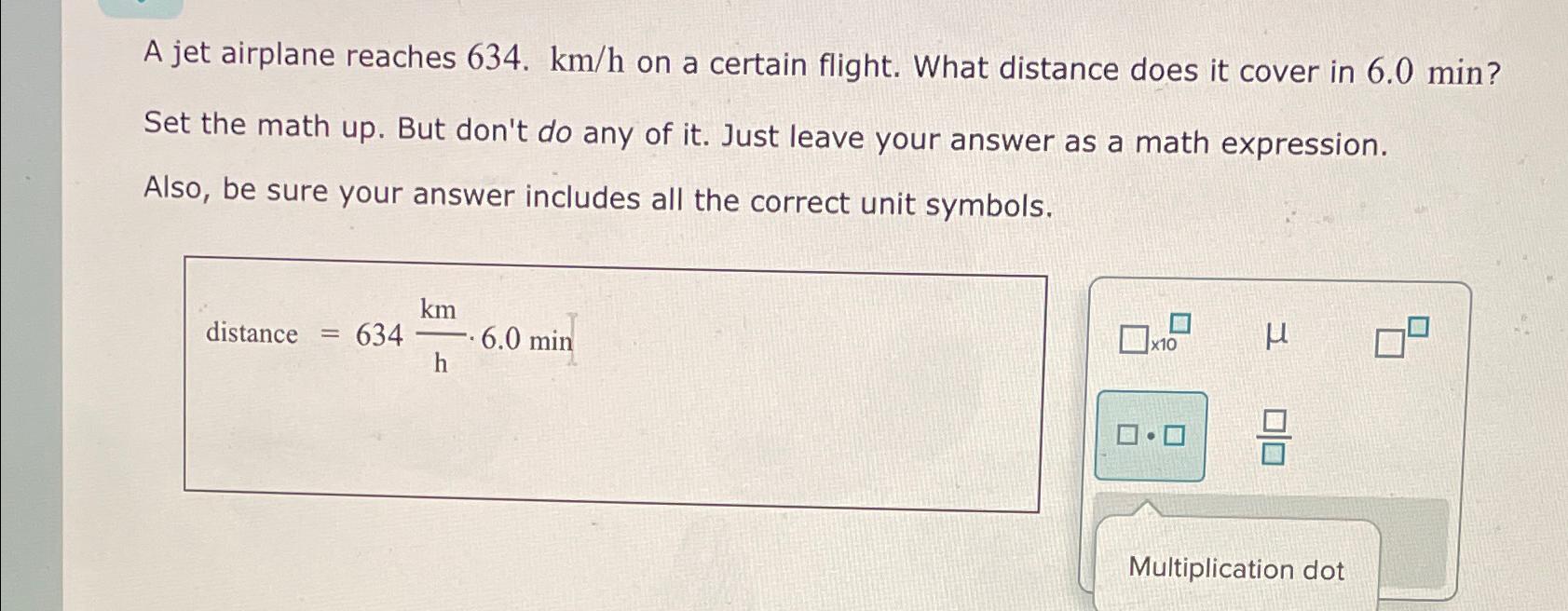 Solved A jet airplane reaches 634.kmh ﻿on a certain flight. | Chegg.com