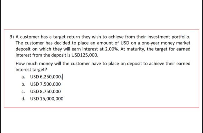 Solved 3) A customer has a target return they wish to | Chegg.com