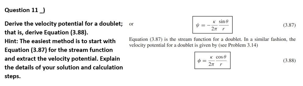 Solved Derive the velocity potential for a doublet; that is, | Chegg.com Solved Derive the velocity potential for a doublet; that is, | Chegg.com