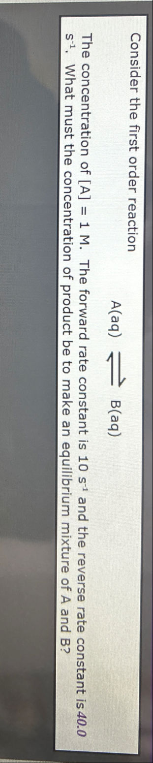 Solved Consider the first order reactionA(aq)⇌B(aq)The | Chegg.com