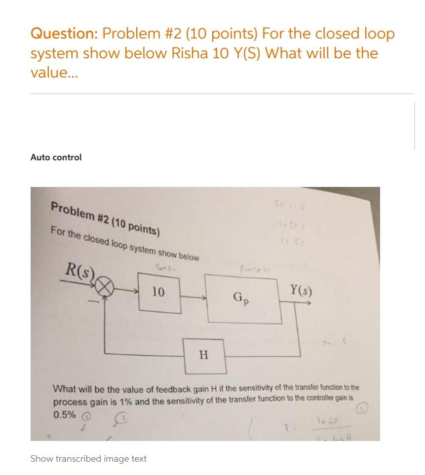 Solved Question: Problem \#2 (10 points) For the closed loop | Chegg.com
