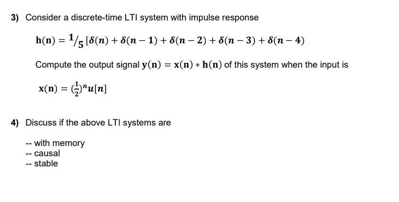 Solved Consider a discrete-time LTI system with impulse | Chegg.com