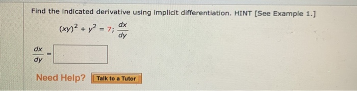 Solved Find the indicated derivative using implicit | Chegg.com