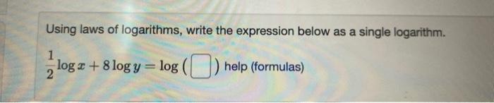 Solved Using laws of logarithms, write the expression below | Chegg.com