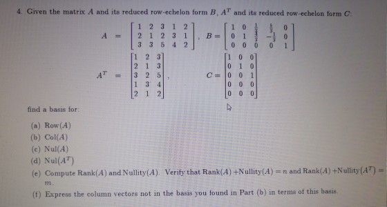 Solved 4. Given the matrix A and its reduced row-echelon | Chegg.com