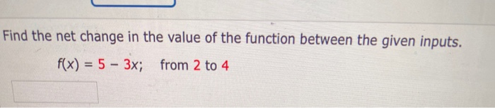 Solved Find the net change in the value of the function | Chegg.com