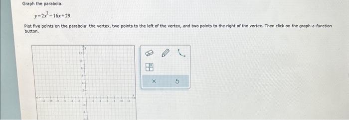 Solved Graph the parabola. y=2x2−16x+29 Plot five points on | Chegg.com