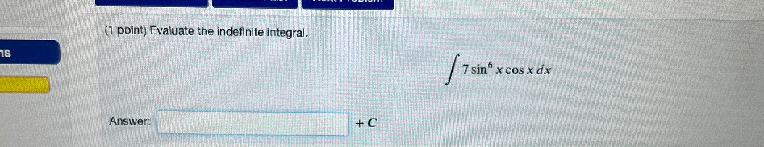 Solved (1 ﻿point) ﻿Evaluate the indefinite | Chegg.com