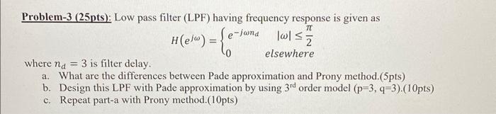 Solved Problem-3 (25pts): Low pass filter (LPF) having | Chegg.com