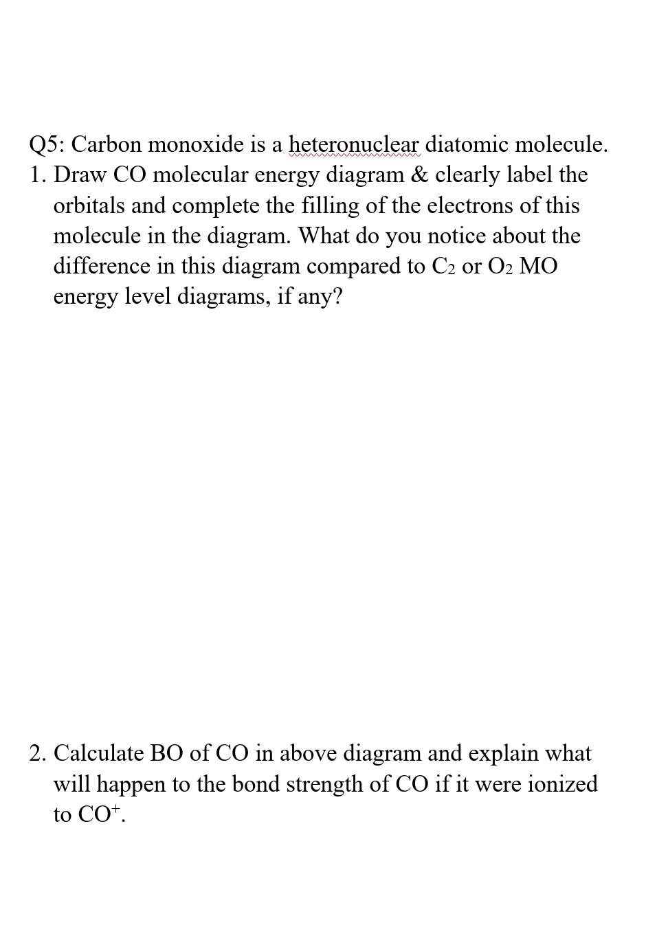 Q5: Carbon monoxide is a heteronuclear diatomic | Chegg.com