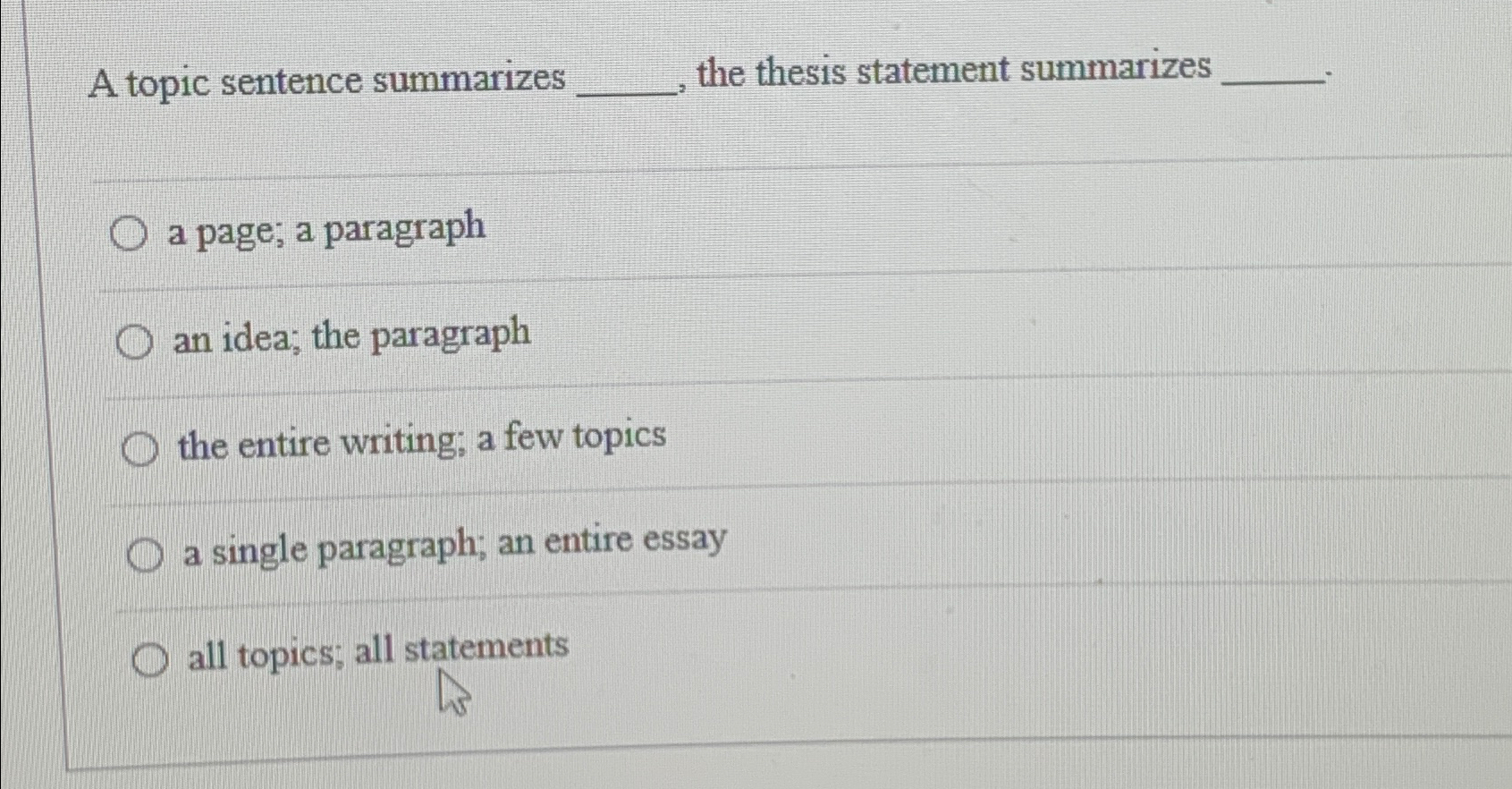 Solved A topic sentence summarizes the thesis statement | Chegg.com