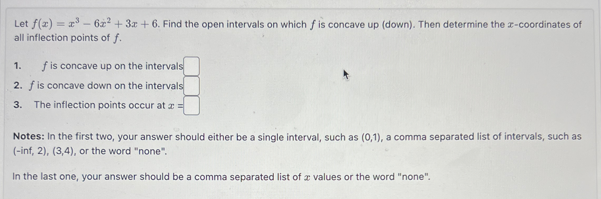 Solved Let f(x)=x3-6x2+3x+6. ﻿Find the open intervals on | Chegg.com