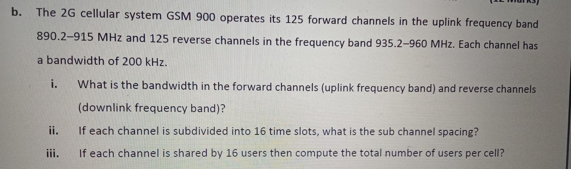 Solved b. The 2G cellular system GSM 900 operates its 125 | Chegg.com