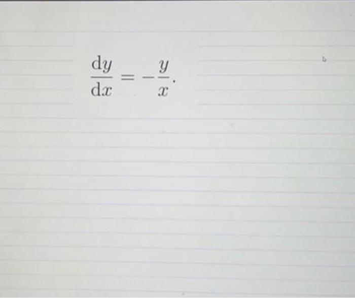 Solved dxdy=−xy | Chegg.com