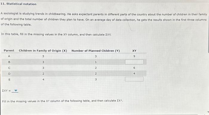 Solved 11. Statistical notation A sociologist is studying | Chegg.com