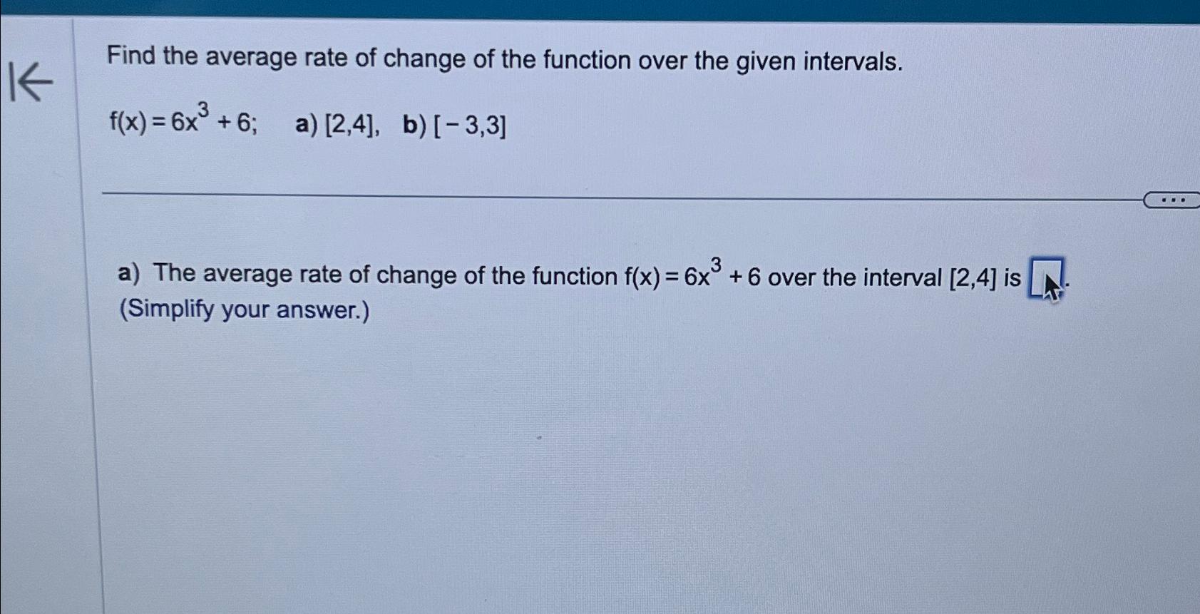 Solved Find the average rate of change of the function over | Chegg.com