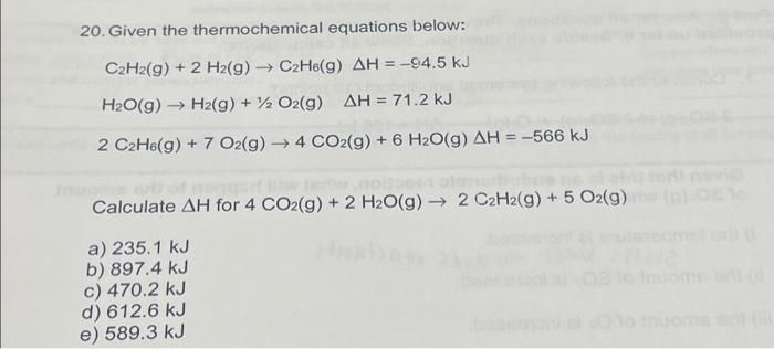 Solved 20. Given the thermochemical equations below: C2H2(g) | Chegg.com