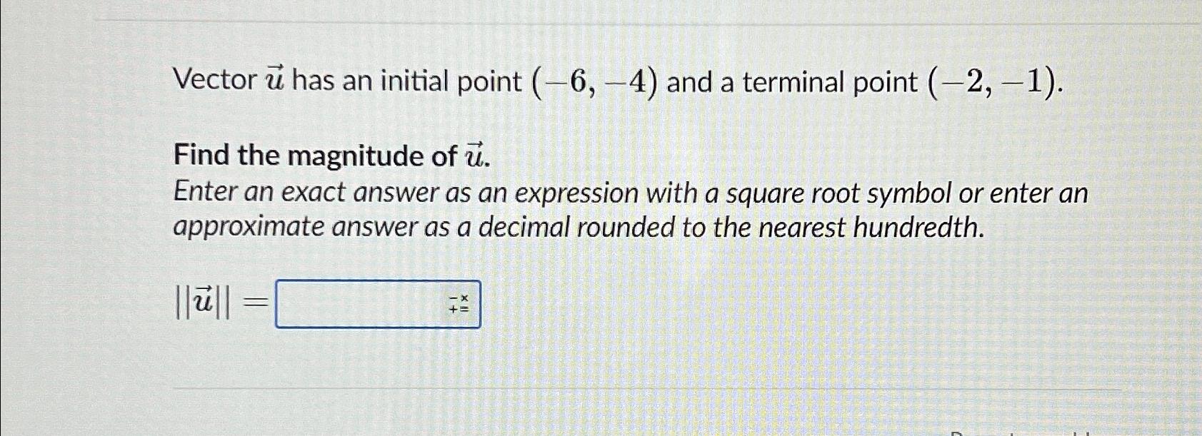 Solved Vector vec(u) ﻿has an initial point (-6,-4) ﻿and a | Chegg.com
