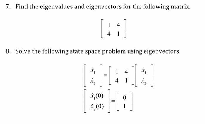 7. Find the eigenvalues and eigenvectors for the | Chegg.com
