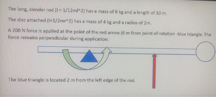 Solved The long, slender rod (1 = 1/12ml^2) has a mass of 8 | Chegg.com