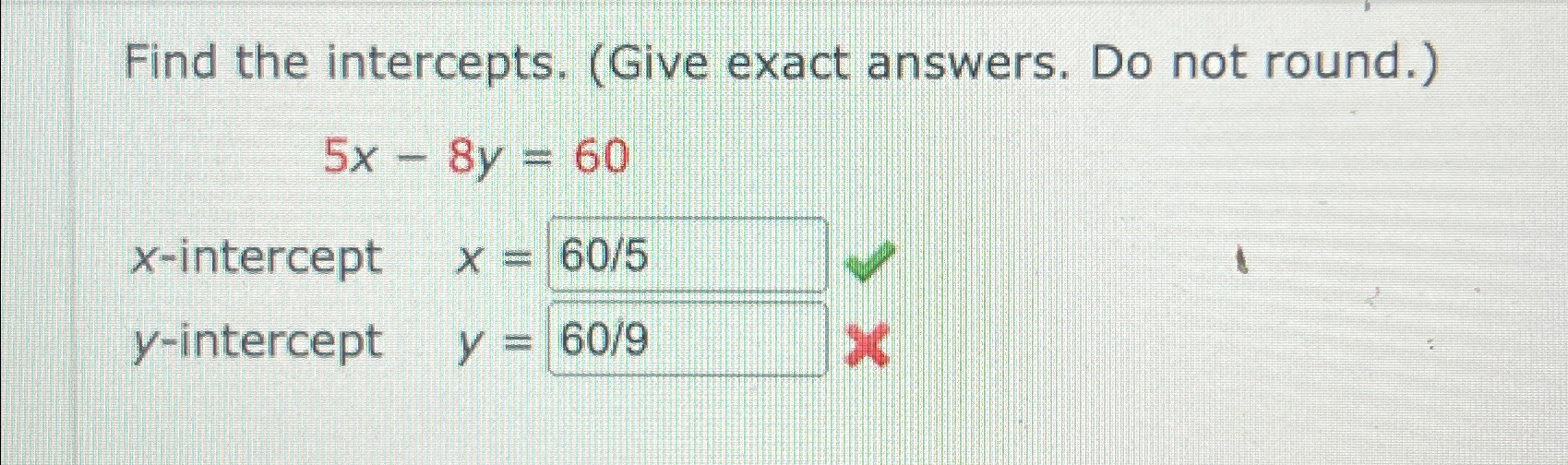 Solved Find the intercepts. (Give exact answers. Do not | Chegg.com