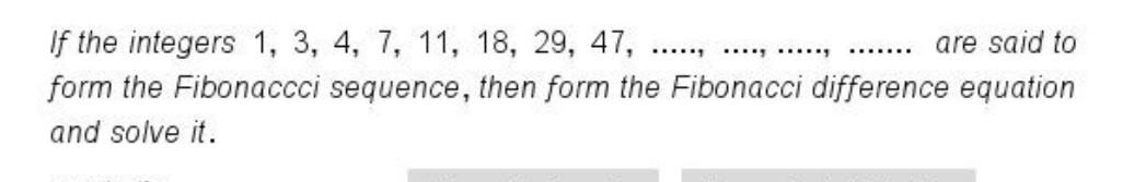 Solved ..... If the integers 1, 3, 4, 7, 11, 18, 29, 47, are | Chegg.com