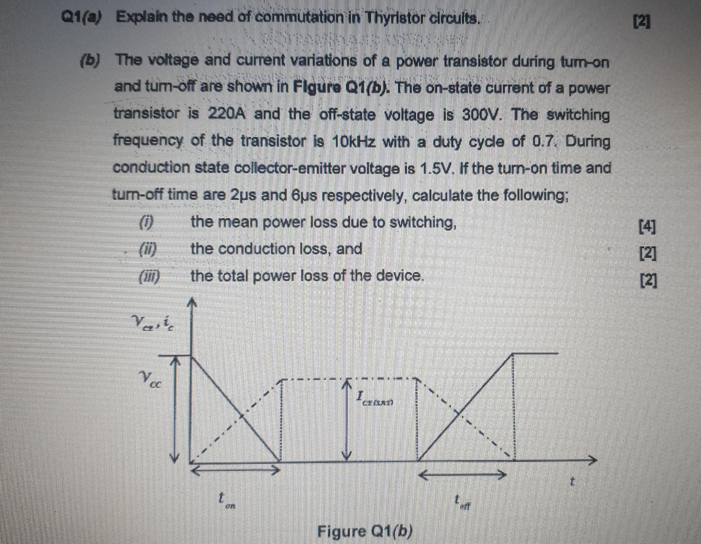 Solved Q1(a) Explain the need of commutation in Thyristor | Chegg.com
