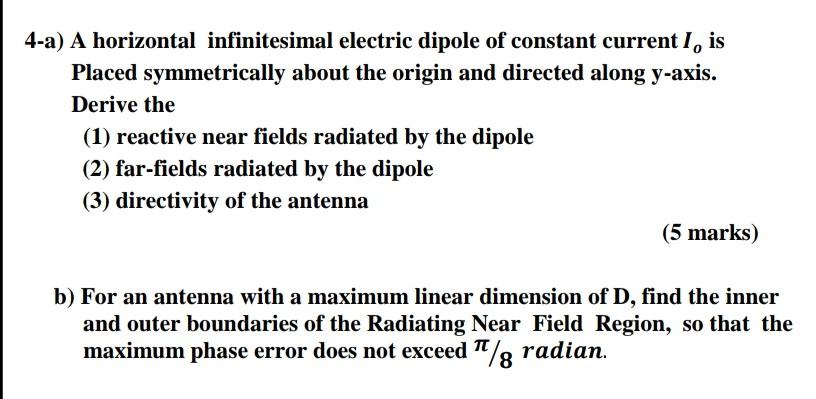 Solved 4-a) A horizontal infinitesimal electric dipole of | Chegg.com