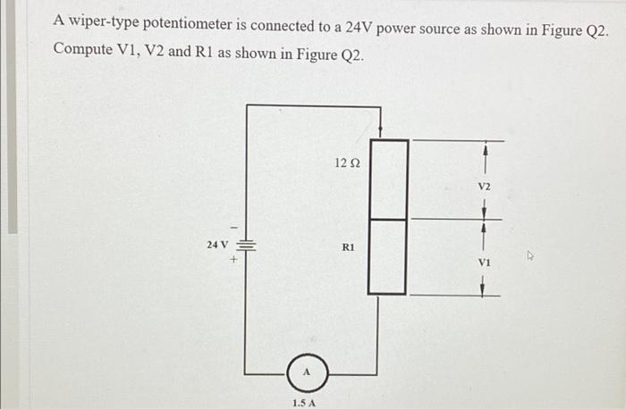 Solved A wiper-type potentiometer is connected to a 24V | Chegg.com