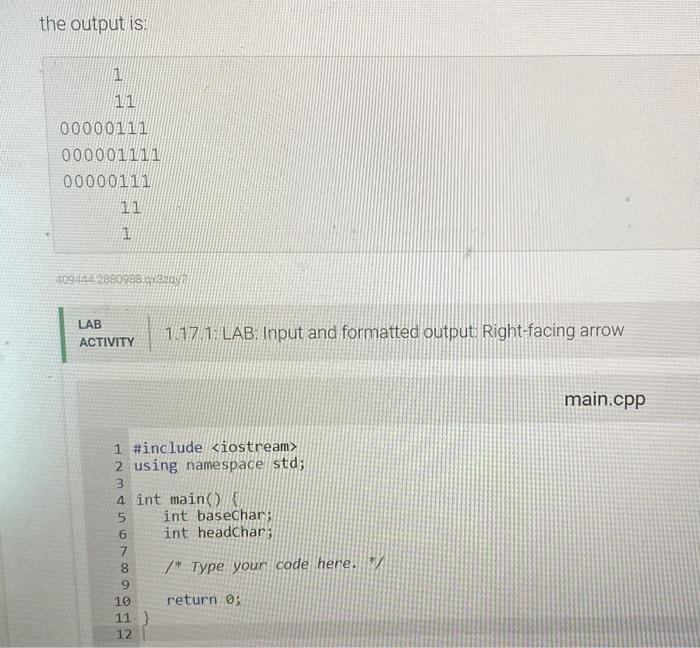 Solved the output is: 1 11 00000111 000001111 00000111 11 1 | Chegg.com