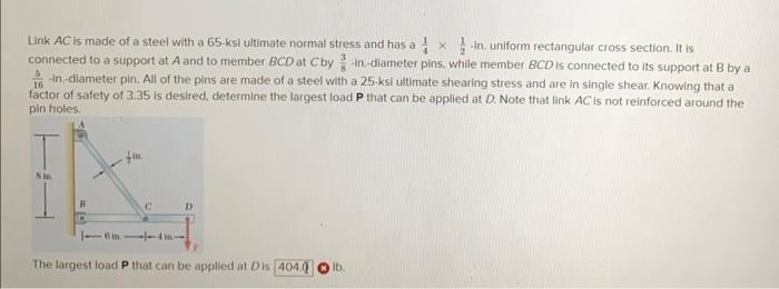 Solved Link AC is made of a steel with a 65-ksi ultimate | Chegg.com