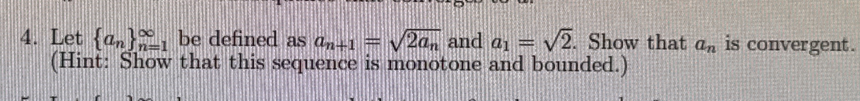 Solved Let {an}n=1∞ ﻿be defined as an 1=2an2 ﻿and a1=22. | Chegg.com