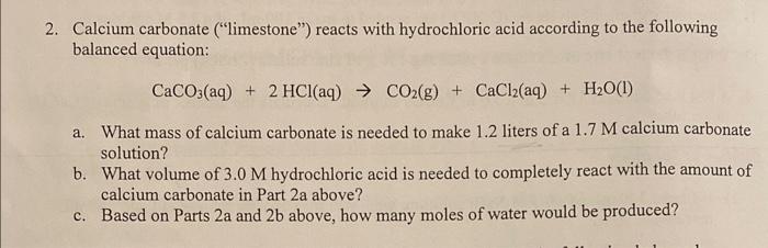 Solved 2. Calcium carbonate ("limestone") reacts with | Chegg.com