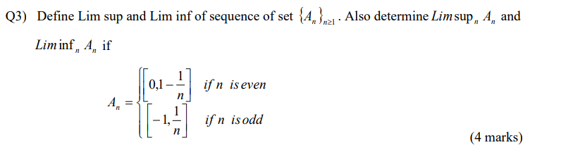 Solved n in Q3) Define Lim sup and Lim inf of sequence of | Chegg.com